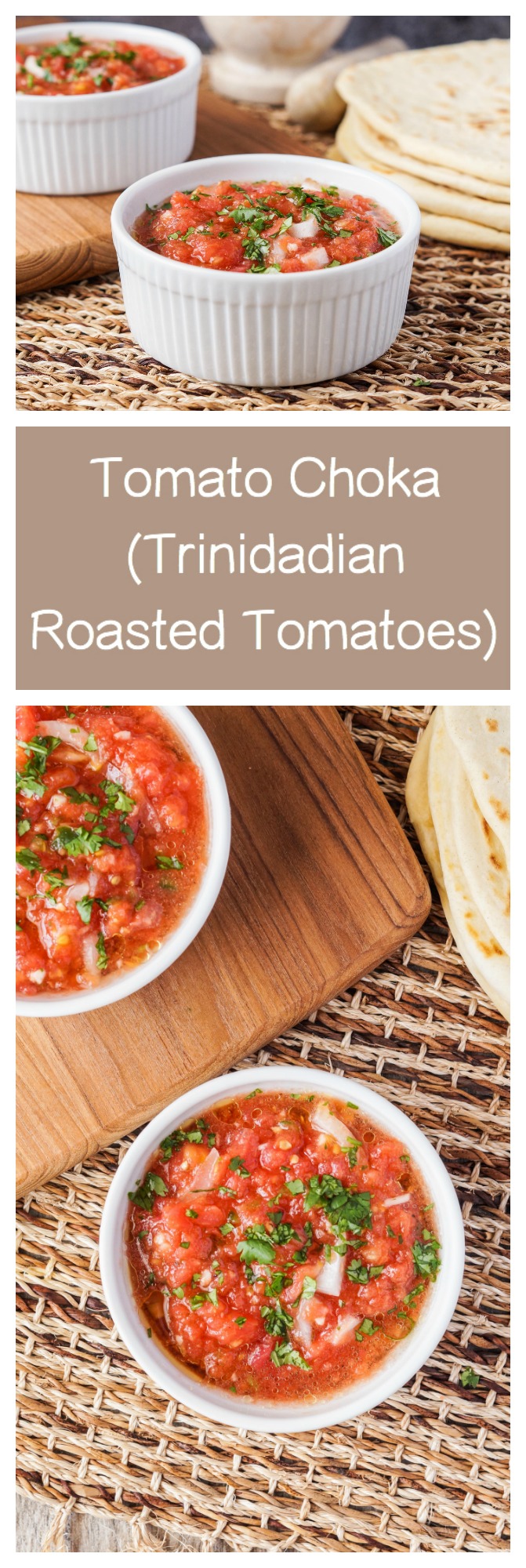 Tomato Choka (Trinidadian Roasted Tomatoes) - Tara's Multicultural Table